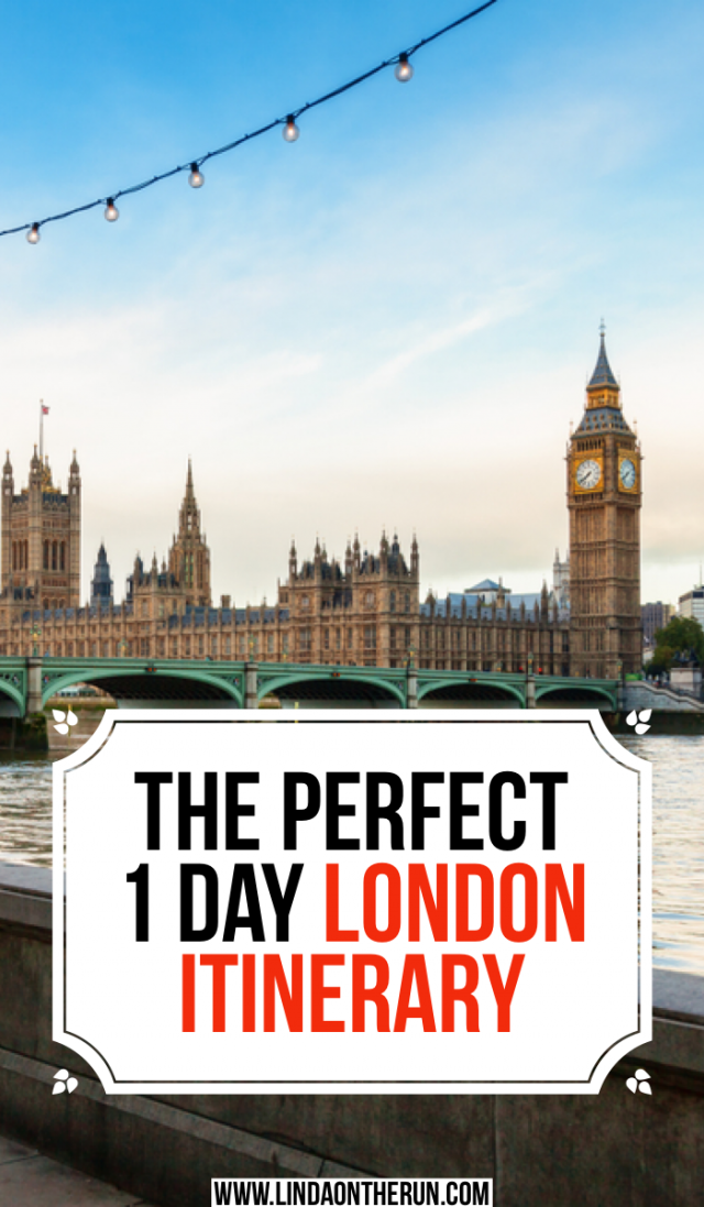 The Ultimate 1 Day In London Itinerary - Linda On The Run